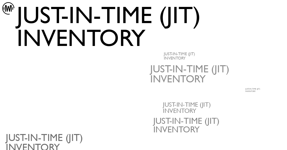 What is Just-In-Time (JIT) Inventory Management?
